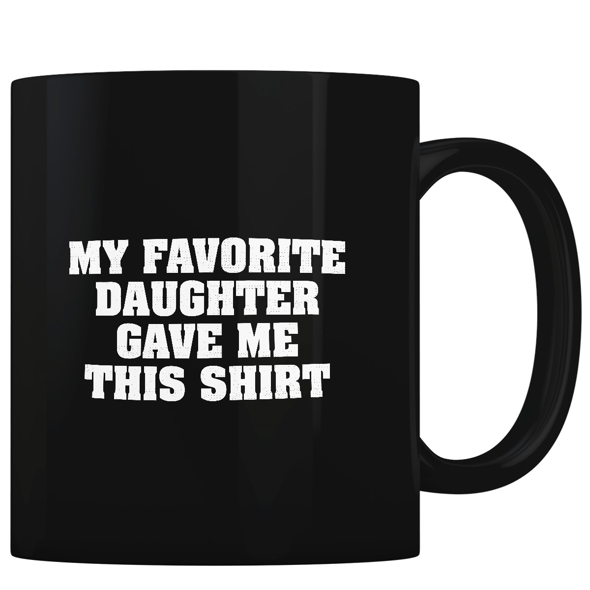 My Favorite Daughter - Coffee Mug | IPA Goods